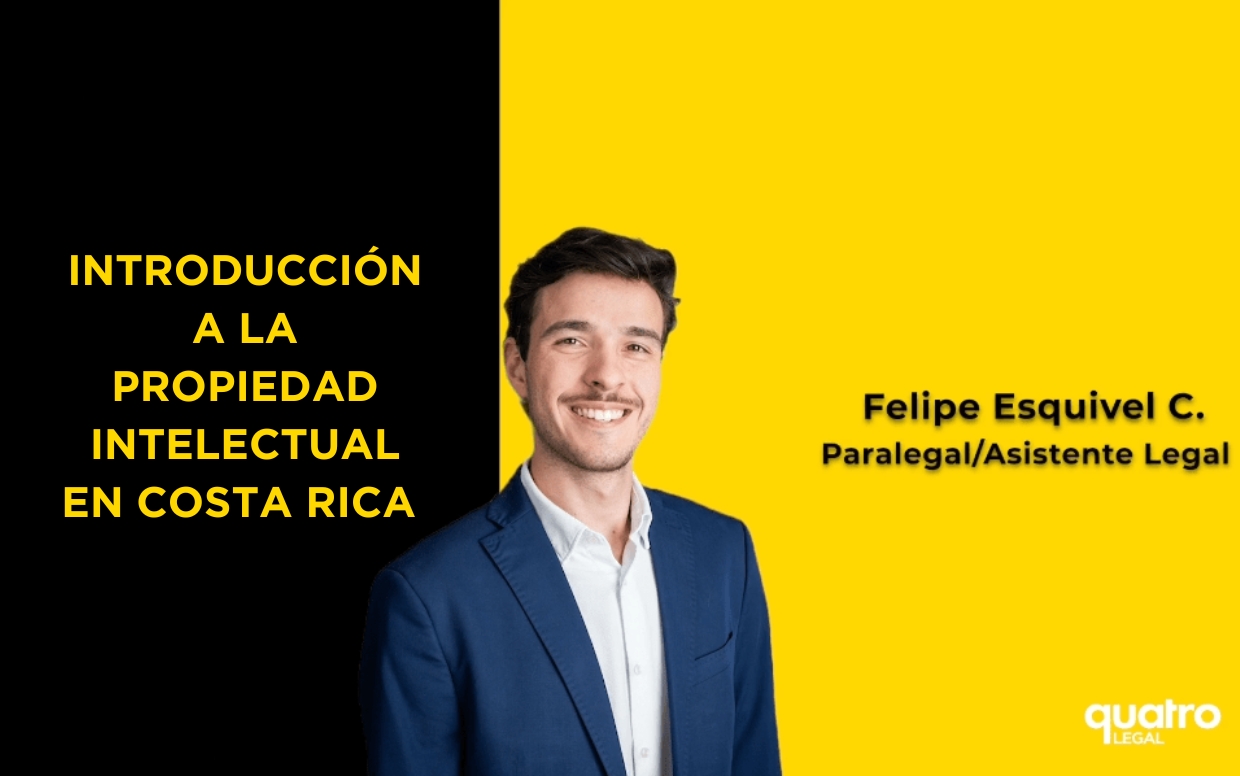 Introducción a la Propiedad Intelectual en Costa Rica - Quatro Legal