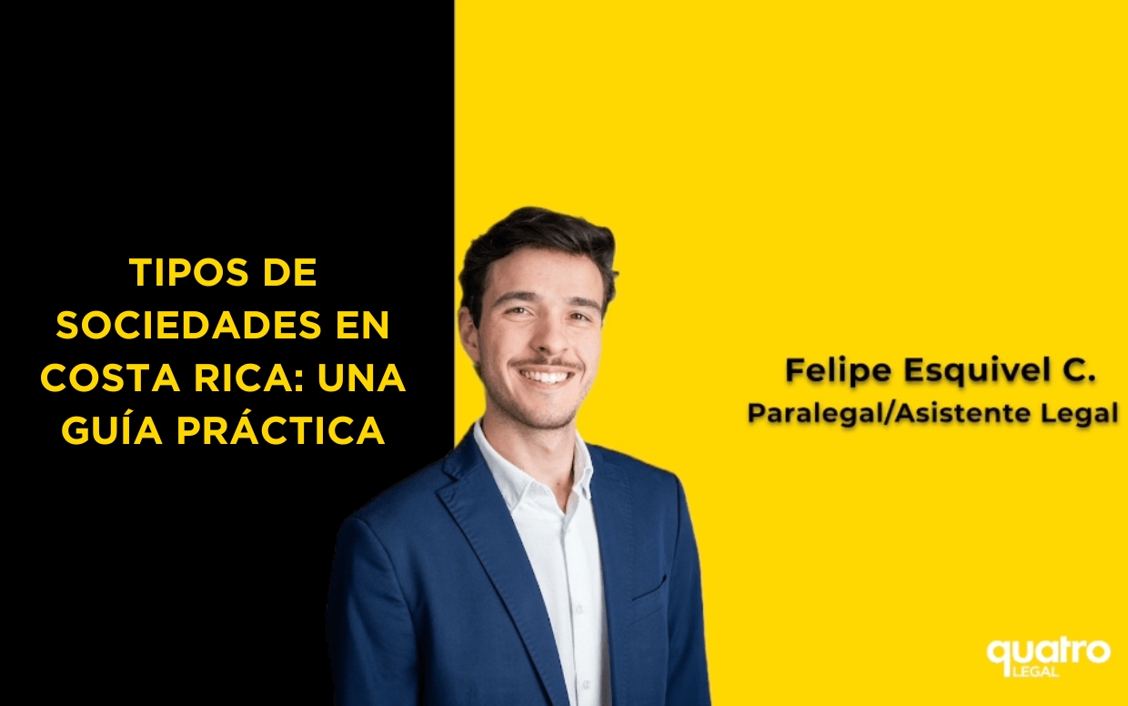 Tipos de Sociedades en Costa Rica: Una Guía Práctica - Quatro Legal